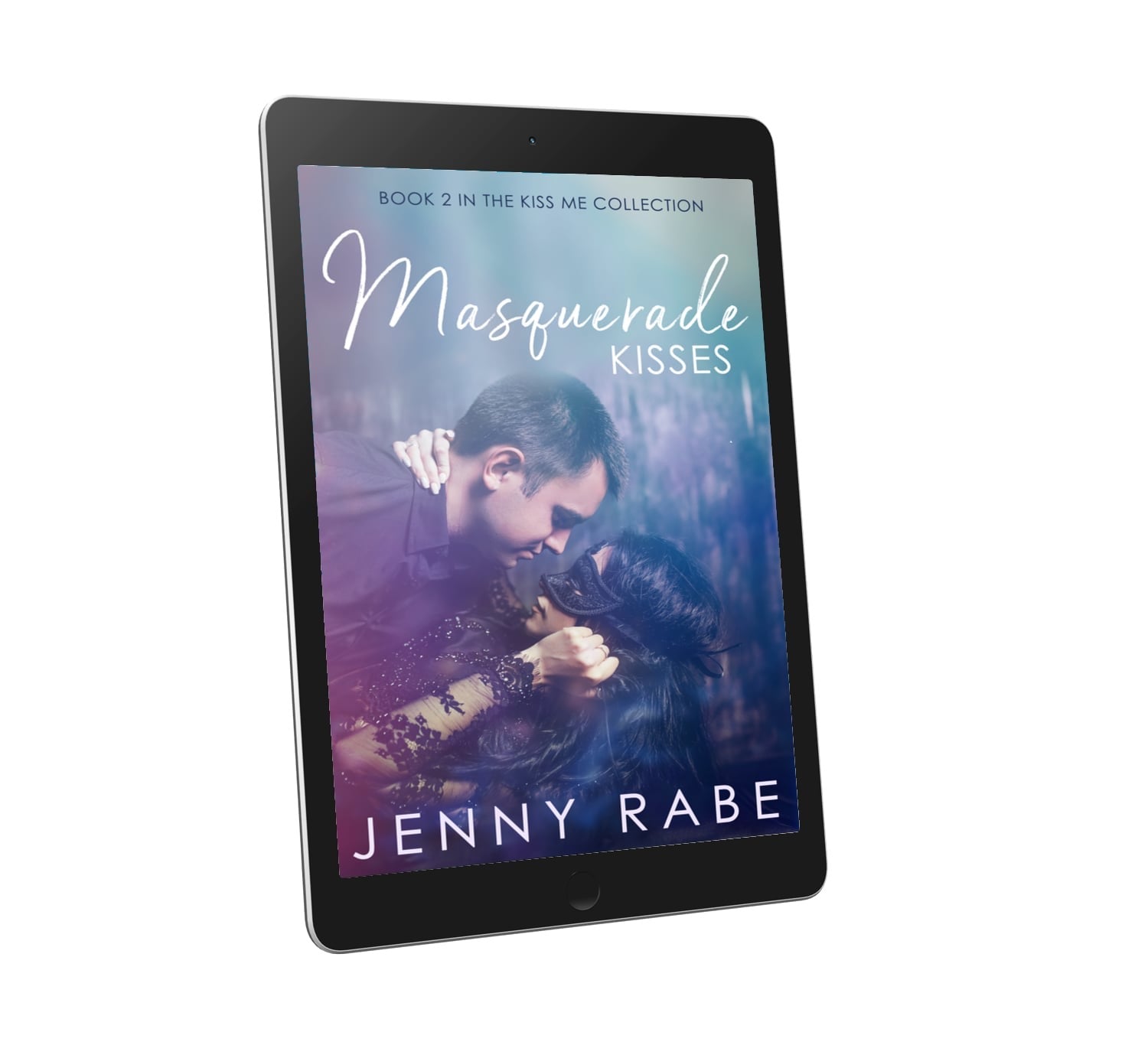 Masquerade Kisses: Book 2 in the Kiss Me Collection – Author Jenny Rabe